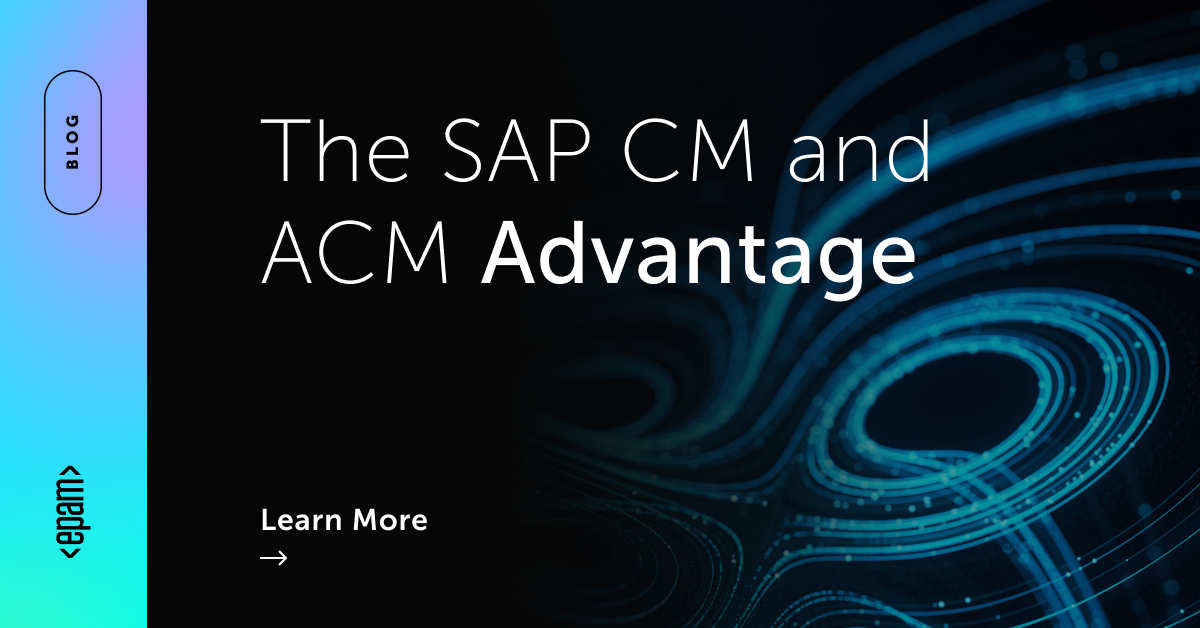 The SAP CM & ACM Advantage in Modernizing Commodity Risk Reporting | EPAM