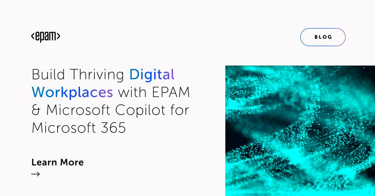 Transform Your Workplace with Microsoft Copilot for Microsoft 365 | EPAM