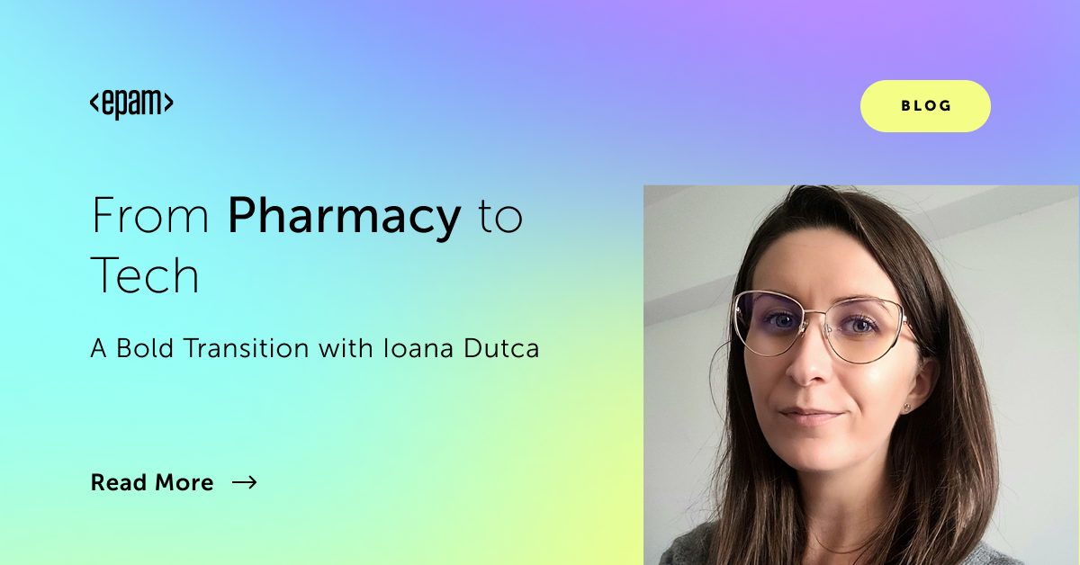 Career Change: A Bold Transition from Pharma to IT | EPAM