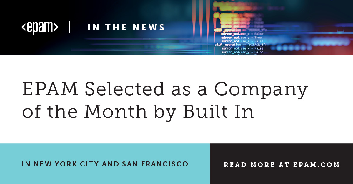 EPAM Featured by Built In as a ‘Company of the Month’ for NYC & SF | EPAM
