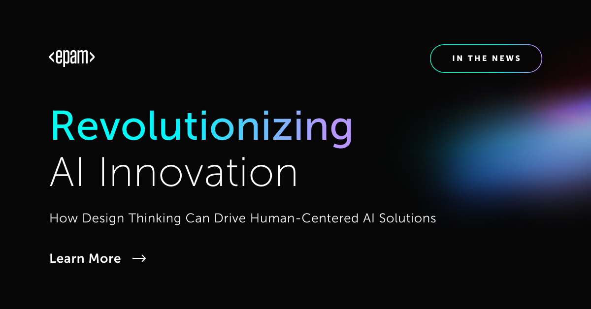 Design Thinking: The Key to Catalyzing AI Innovation | EPAM