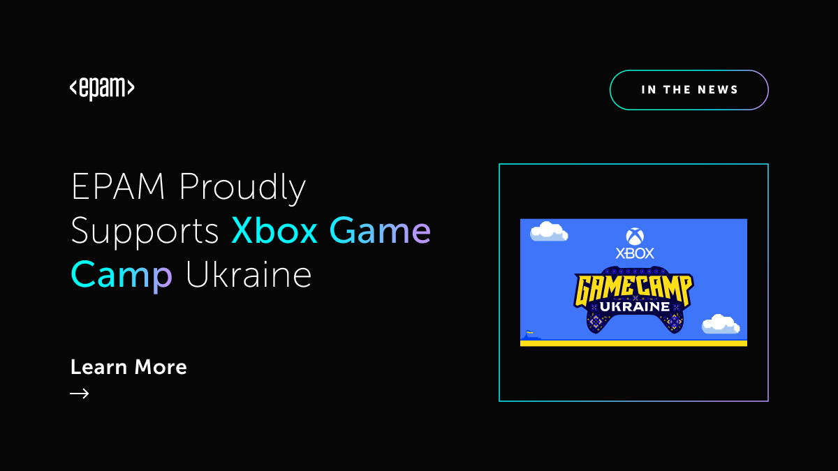 Celebrating Ukrainian Game Developers with Xbox Game Camp | EPAM