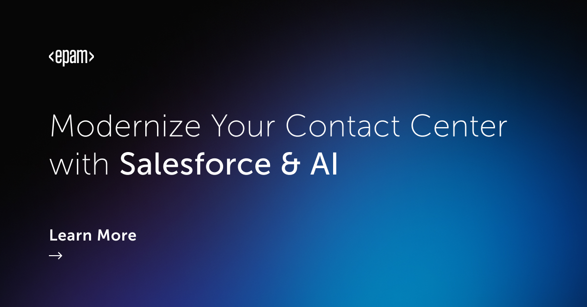 Modernize Your Contact Center with Salesforce & AI | EPAM