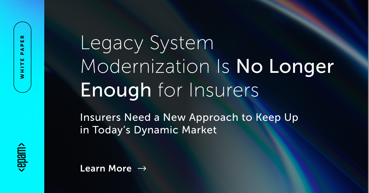 Why System Modernization is No Longer Enough for Insurers | EPAM